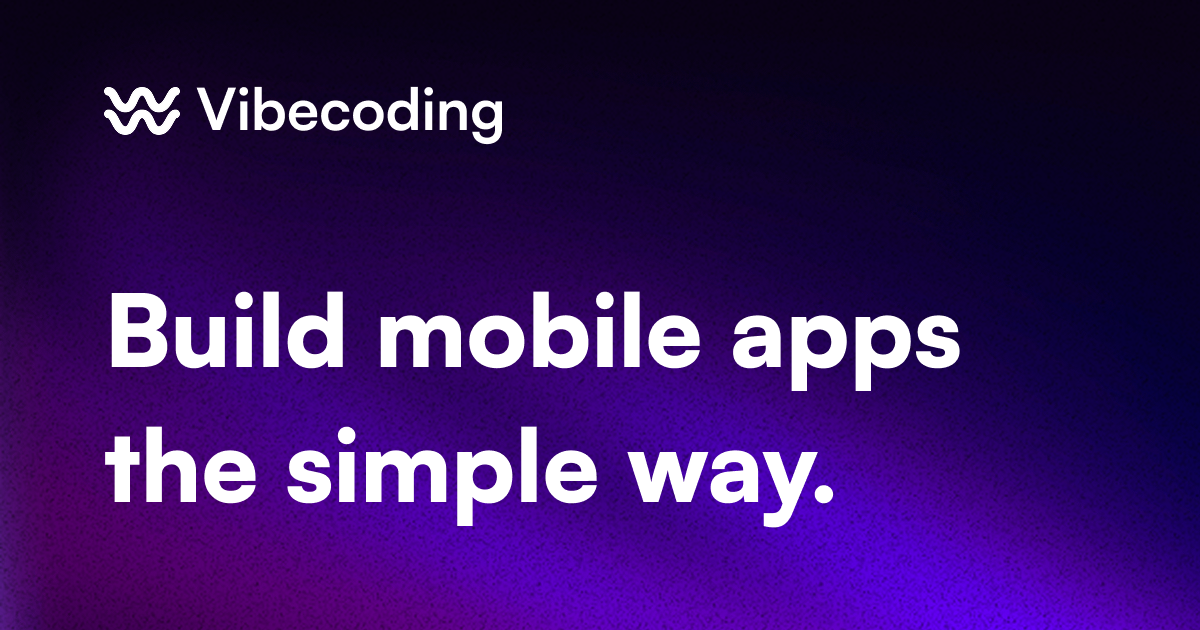 Vibecoding - Build Mobile Apps with AI | React Native